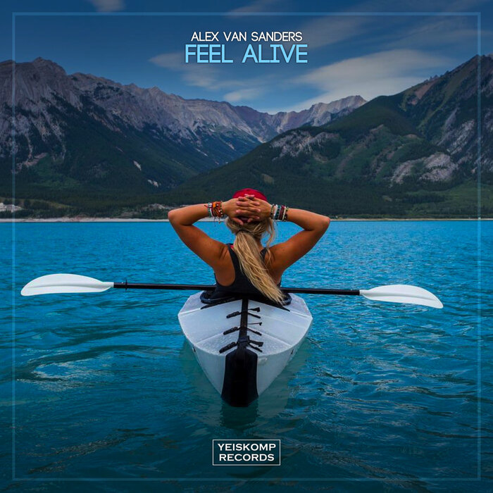 Feel Alive by Alex van Sanders on MP3, WAV, FLAC, AIFF & ALAC at Juno ...