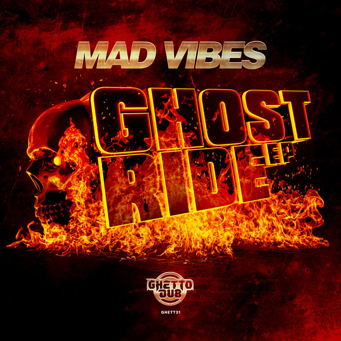 Ghostride EP by Mad Vibes on MP3, WAV, FLAC, AIFF & ALAC at Juno Download