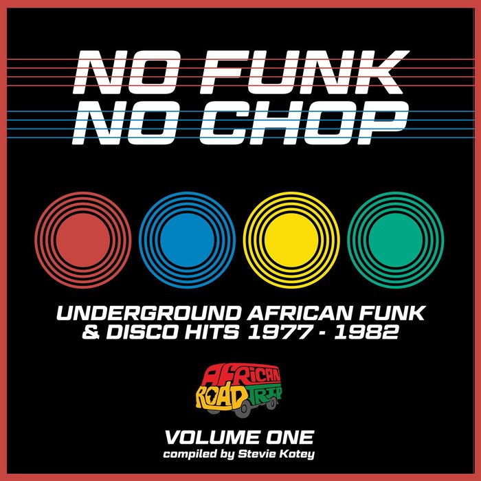 Various: No Funk, No Chop Volume 1 (Underground African Funk & Disco ...