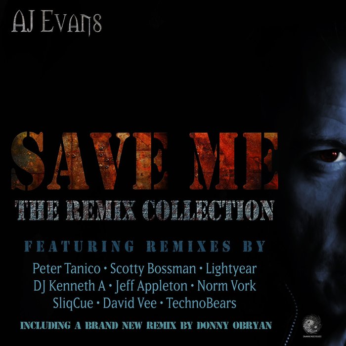 Save Me: The Remix Collection (2020 Re-release) by AJ Evans on MP3, WAV ...