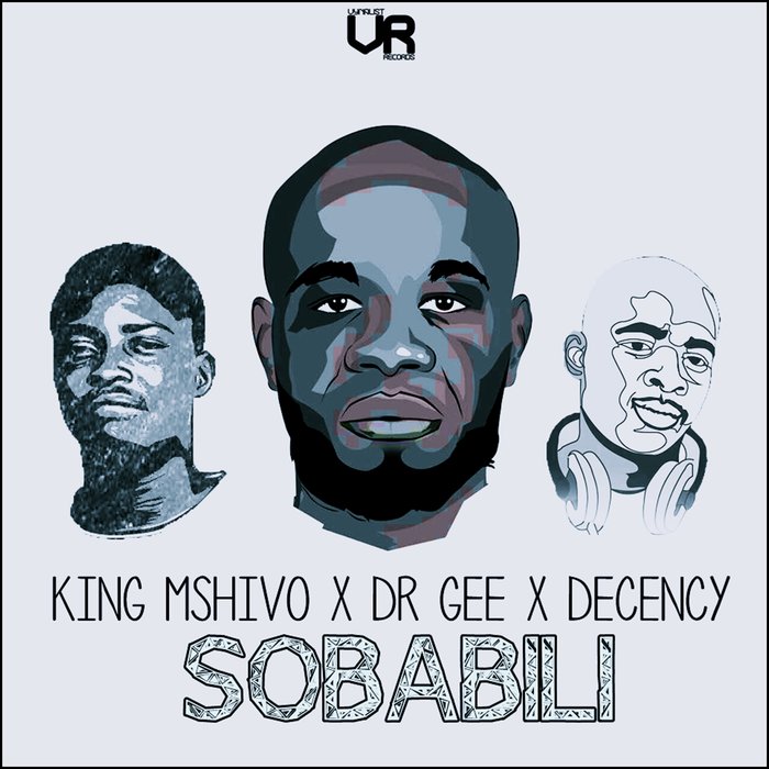 Sobabili by King Mshivo/Dr Gee/Decency on MP3, WAV, FLAC, AIFF & ALAC ...