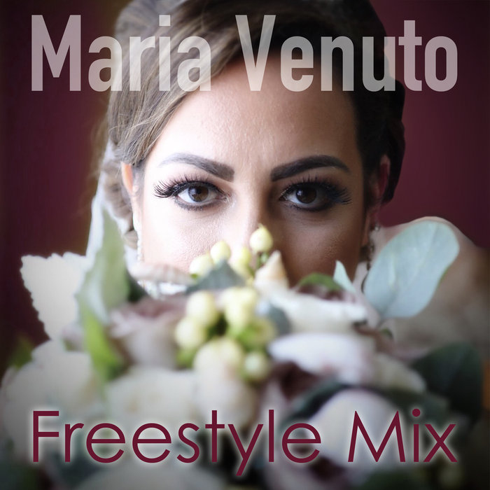 Freestyle Mix by Maria Venuto on MP3, WAV, FLAC, AIFF & ALAC at Juno ...