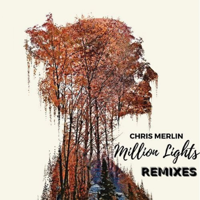 Million Lights Remixes by Chris Merlin on MP3, WAV, FLAC, AIFF & ALAC ...