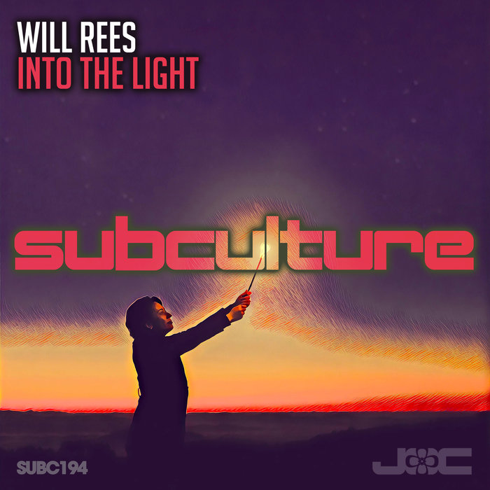 Into The Light by Will Rees on MP3, WAV, FLAC, AIFF & ALAC at Juno Download
