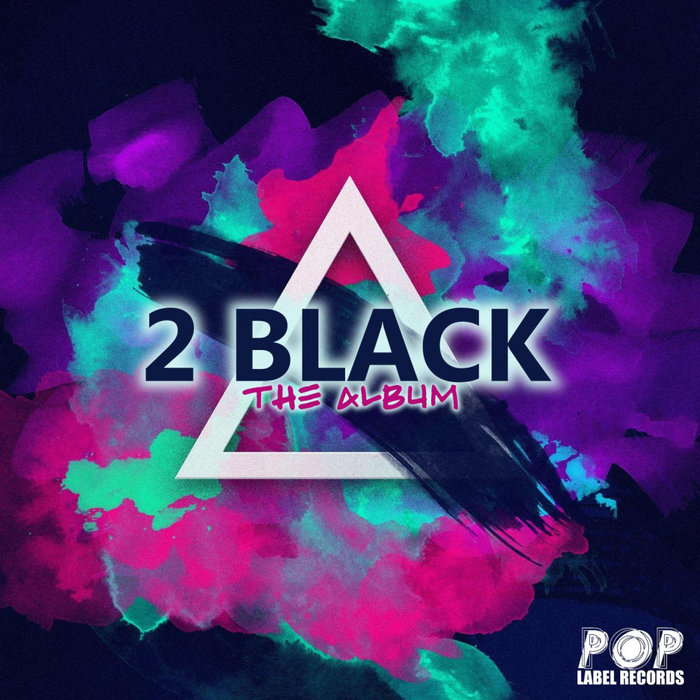 The Album by 2Black on MP3, WAV, FLAC, AIFF & ALAC at Juno Download