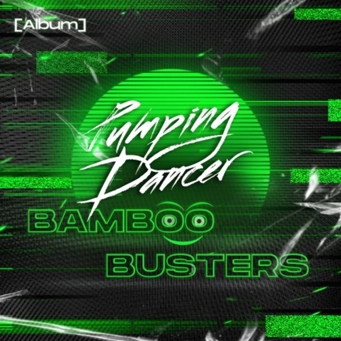 Pumping Dancer by Bamboo Busters on MP3, WAV, FLAC, AIFF & ALAC at Juno ...