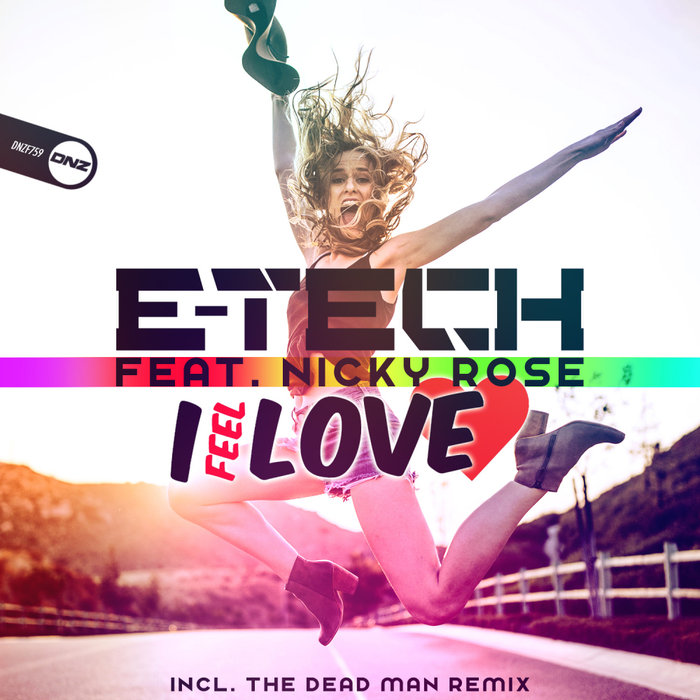 I Feel Love by E-Tech feat Nicky Rose on MP3, WAV, FLAC, AIFF & ALAC at ...