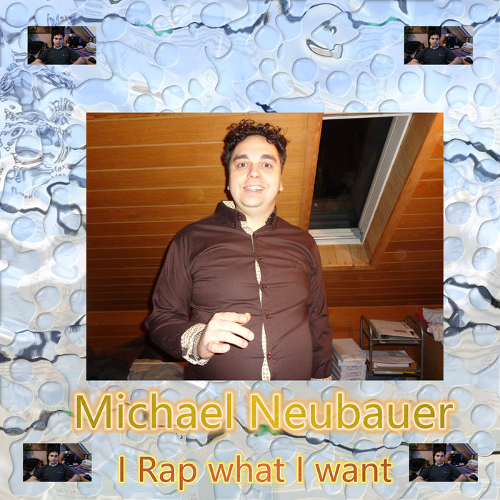 I Rap What I Want by Michael Neubauer on MP3, WAV, FLAC, AIFF & ALAC at ...