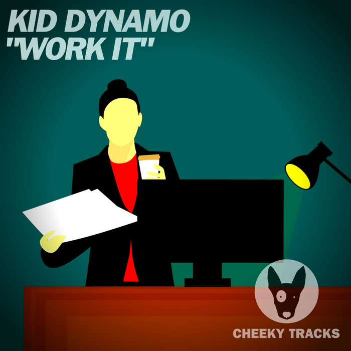 Work It by Kid Dynamo on MP3, WAV, FLAC, AIFF & ALAC at Juno Download