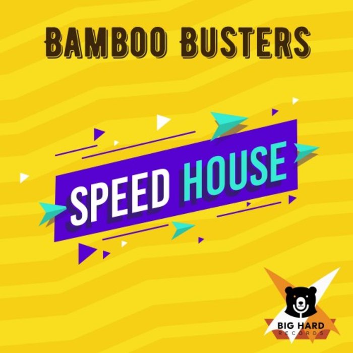 Speed House by Bamboo Busters on MP3, WAV, FLAC, AIFF & ALAC at Juno ...
