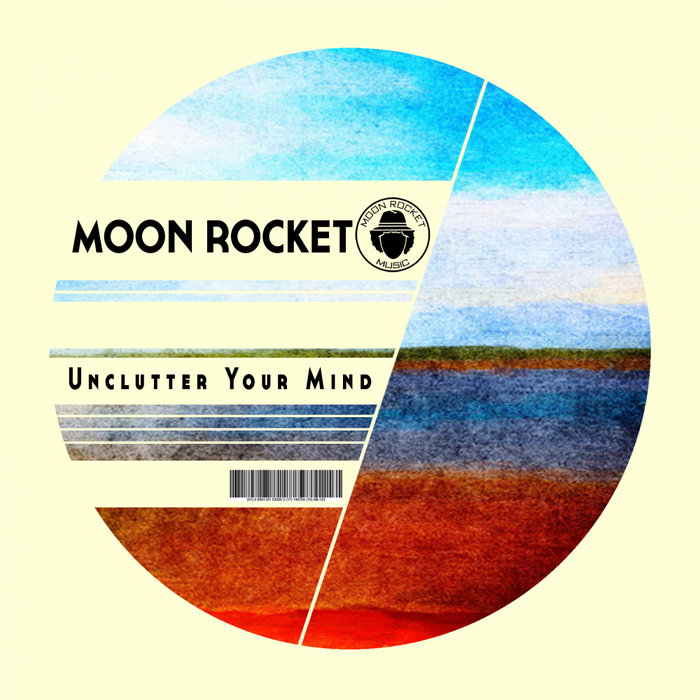 Unclutter Your Mind by Moon Rocket on MP3, WAV, FLAC, AIFF & ALAC at ...