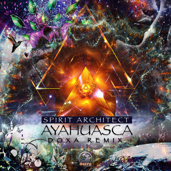 Ayahuasca by Spirit Architect on MP3, WAV, FLAC, AIFF & ALAC at Juno ...