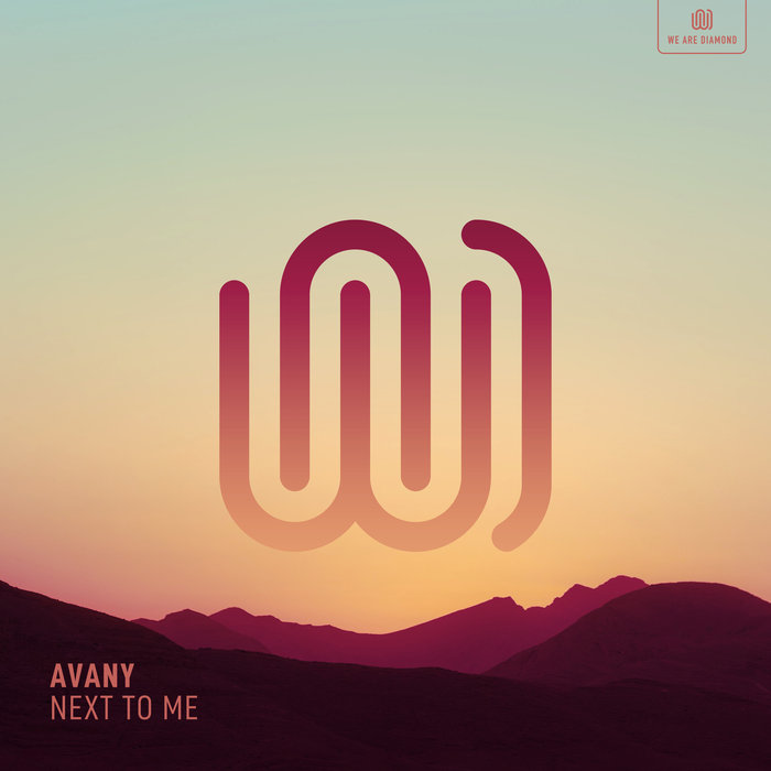 Next To Me by Avany on MP3, WAV, FLAC, AIFF & ALAC at Juno Download