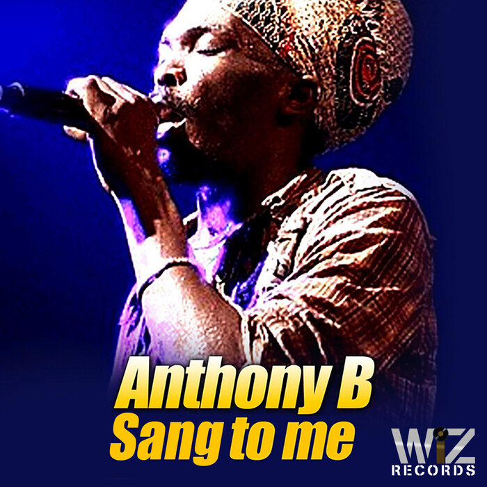 Sang To Me by Anthony B on MP3, WAV, FLAC, AIFF & ALAC at Juno Download