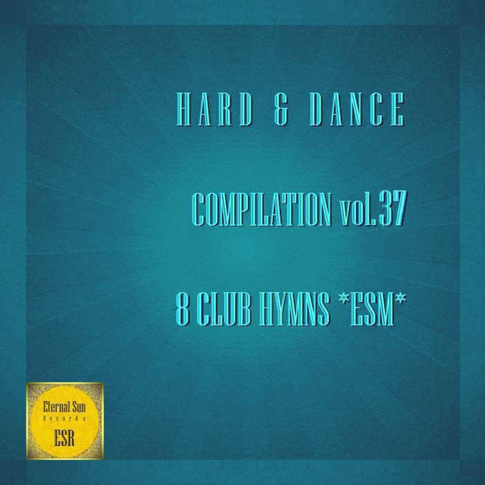 Various: Hard & Dance Compilation Vol 37 (8 Club Hymns ESM) at Juno ...