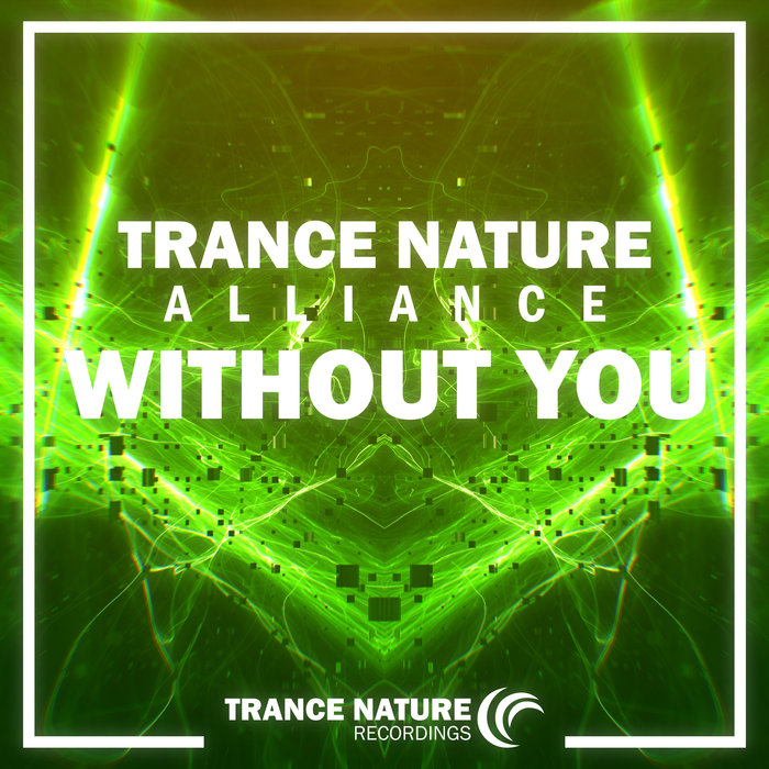 Without You by Trance Nature Alliance on MP3, WAV, FLAC, AIFF & ALAC at ...