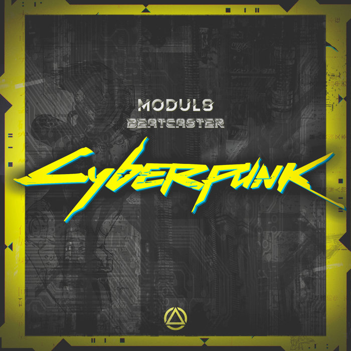 Cyberpunk by Modul8/Beatcaster on MP3, WAV, FLAC, AIFF & ALAC at Juno ...