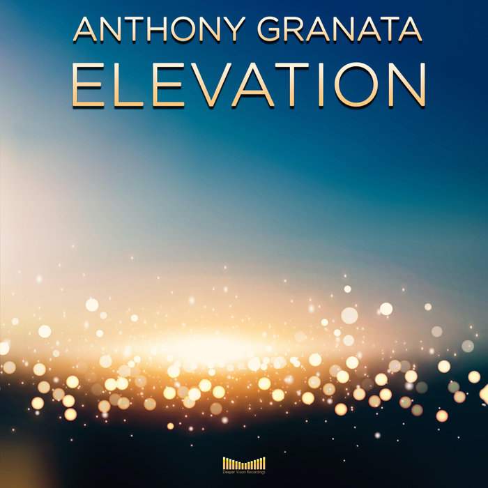 Elevation by Anthony Granata on MP3, WAV, FLAC, AIFF & ALAC at Juno ...