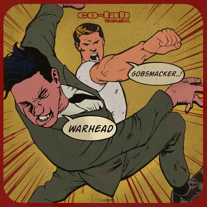 Gobsmacker EP by Warhead on MP3, WAV, FLAC, AIFF & ALAC at Juno Download