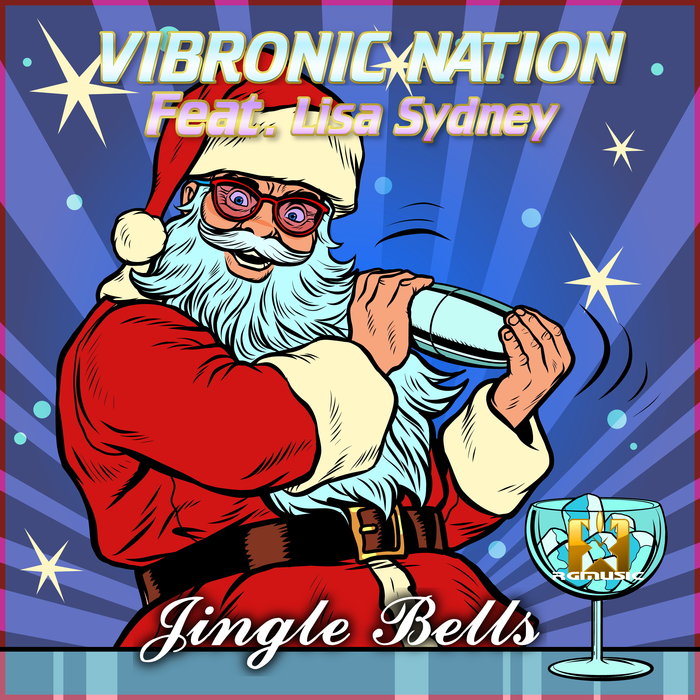 Jingle Bells by Vibronic Nation feat Lisa Sydney on MP3, WAV, FLAC ... Jingle Bells by Vibronic Nation feat Lisa Sydney on MP3, WAV, FLAC ...