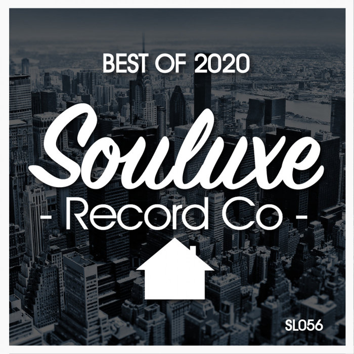 Souluxe Record Co/Various: Best Of 2020 at Juno Download