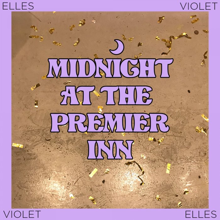 Midnight At The Premier Inn by ELLES/Violet on MP3, WAV, FLAC, AIFF ...