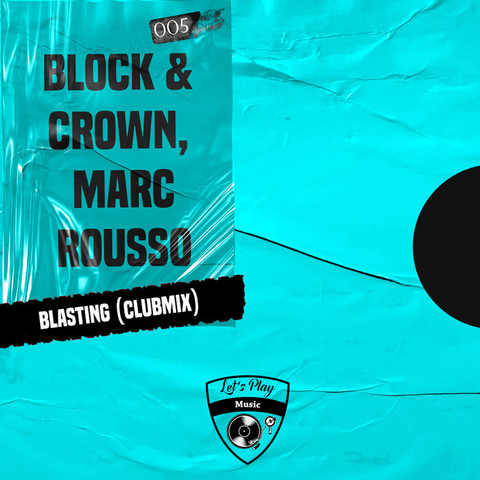 Blasting (Club Mix) by Block & Crown/Marc Rousso on MP3, WAV, FLAC ...