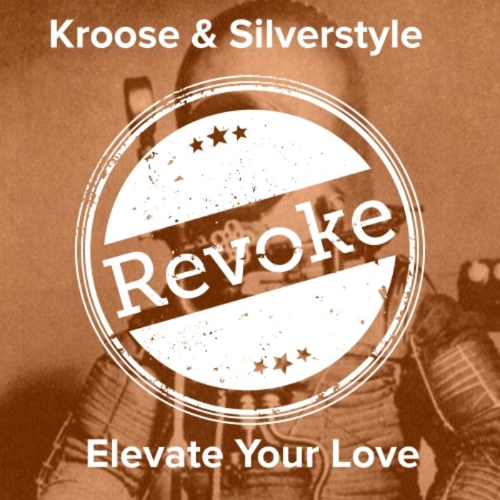Elevate Your Love by Kroose/Silverstyle on MP3, WAV, FLAC, AIFF & ALAC ...