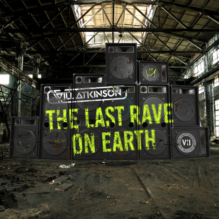 The Last Rave On Earth (Extended Mix) by Will Atkinson on MP3, WAV ...