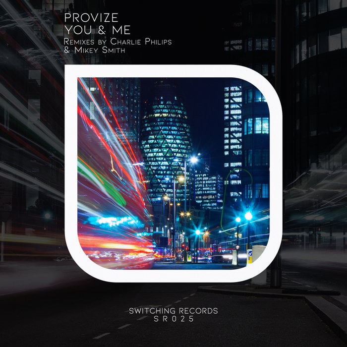 You & Me by Provize/DJ Charlie Philips/Mikey Smith on MP3, WAV, FLAC ...