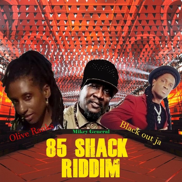 85 Shack Riddim by Olive Ranks/Mikey General/Black Out JA on MP3, WAV ...