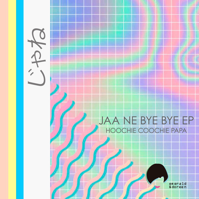 Jaa Ne Bye Bye by Hoochie Coochie Papa on MP3, WAV, FLAC, AIFF & ALAC ...