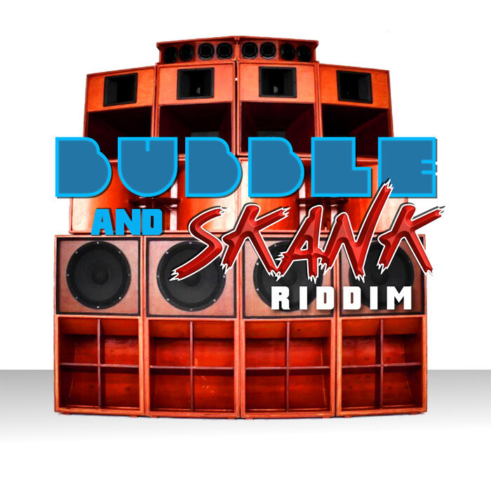 Various: Bubble & Skank Riddim (Explicit) at Juno Download