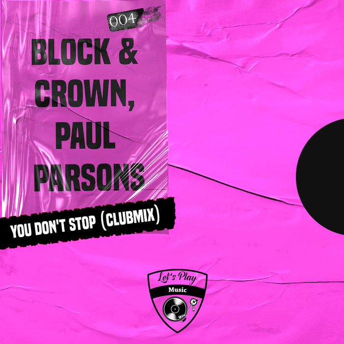You Don t Stop (Clubmix) by Block & Crown/Paul Parsons on MP3, WAV ... You Don t Stop (Clubmix) by Block & Crown/Paul Parsons on MP3, WAV ...