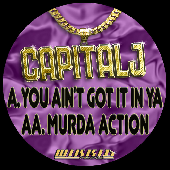 You Ain T Got It In Ya By Capital J On MP3 WAV FLAC AIFF ALAC At you-ain-t-got-it-in-ya-by-capital-j-on-mp3-wav-flac-aiff-alac-at