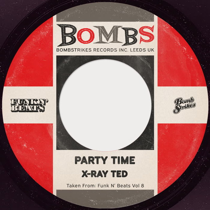 Party Time by X-Ray Ted on MP3, WAV, FLAC, AIFF & ALAC at Juno Download