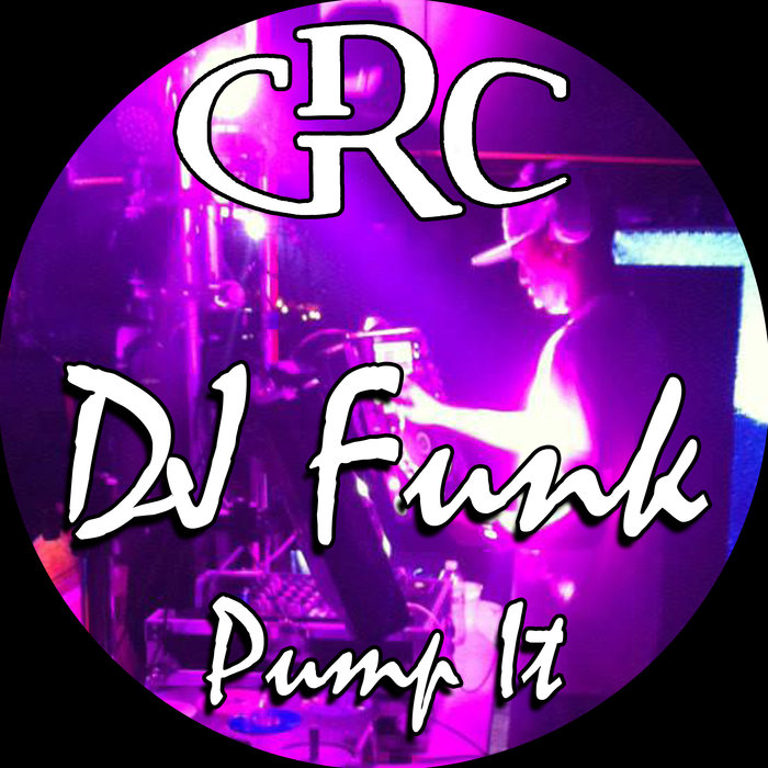 Pump It (Remixes) by DJ Funk on MP3, WAV, FLAC, AIFF & ALAC at Juno ...