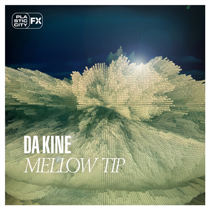 Mellow Tip by Da Kine on MP3, WAV, FLAC, AIFF & ALAC at Juno Download