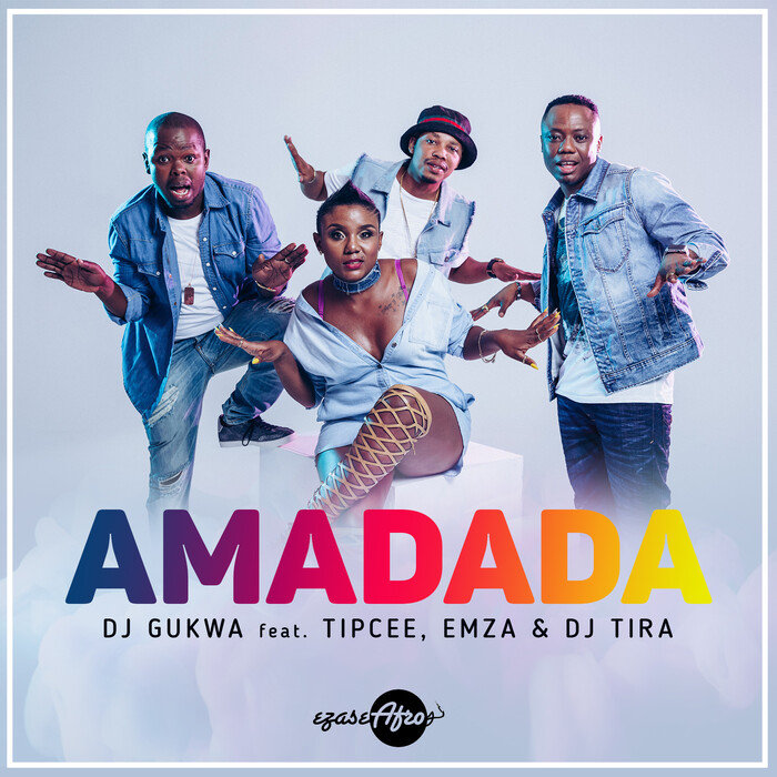 Amadada by DJ Gukwa feat Tipcee/Emza/DJ Tira on MP3, WAV, FLAC, AIFF ...