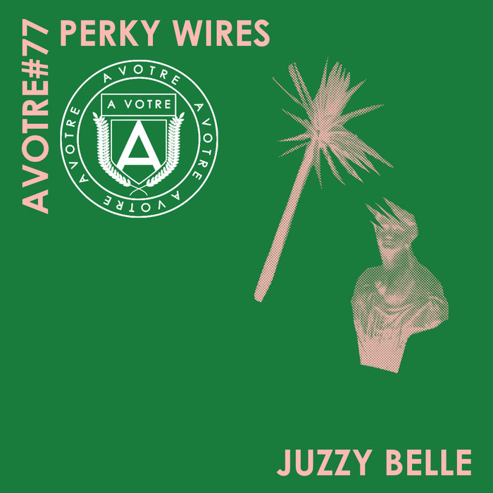 Juzzy Belle EP by Perky Wires on MP3, WAV, FLAC, AIFF & ALAC at Juno ...