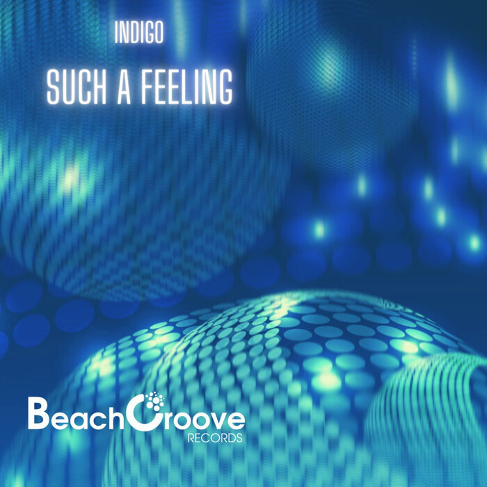 Such A Feeling (Original Mix) by Indigo on MP3, WAV, FLAC, AIFF & ALAC ...