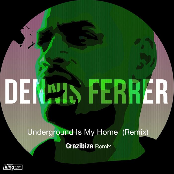 Underground Is My Home (Remix) by Dennis Ferrer feat Tyrone Ellis on ...