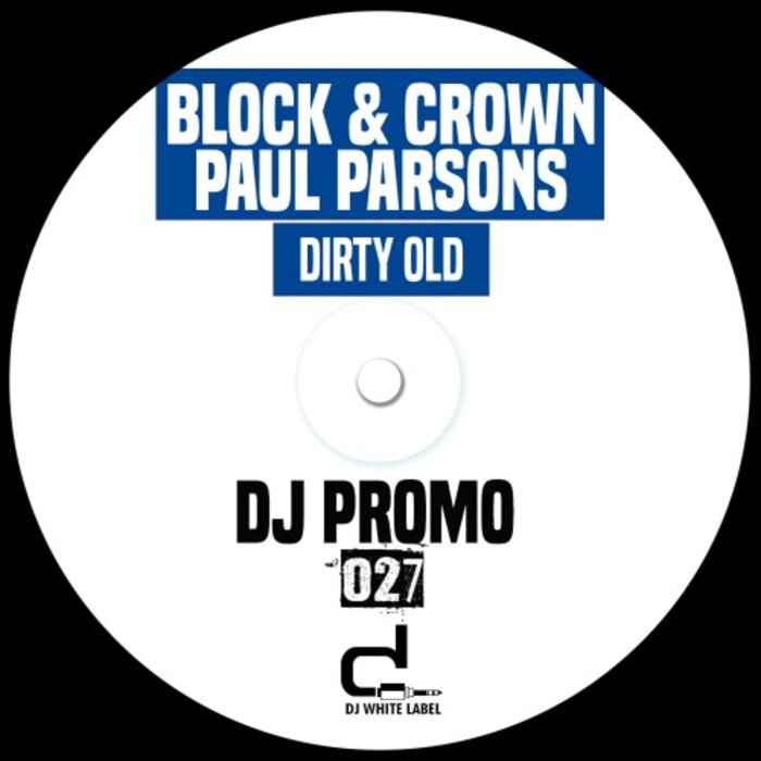 Dirty Old by Block & Crown/Paul Parsons on MP3, WAV, FLAC, AIFF & ALAC ... Dirty Old by Block & Crown/Paul Parsons on MP3, WAV, FLAC, AIFF & ALAC ...