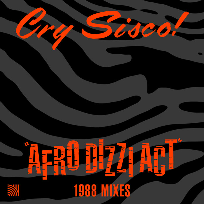 Afro Dizzi Act (1988 Mixes) by Cry Sisco! on MP3, WAV, FLAC, AIFF ...