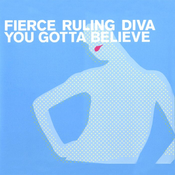 You Gotta Believe by Fierce Ruling Diva on MP3, WAV, FLAC, AIFF & ALAC ...