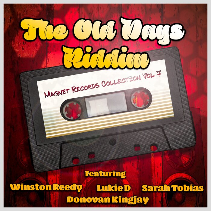The Old Days Riddim (Magnet Collection Vol 7) by Lukie D/Winston Reedy ...