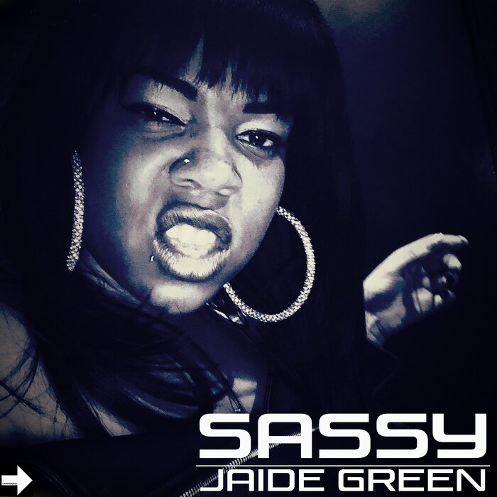 Sassy by Jaide Green on MP3, WAV, FLAC, AIFF & ALAC at Juno Download