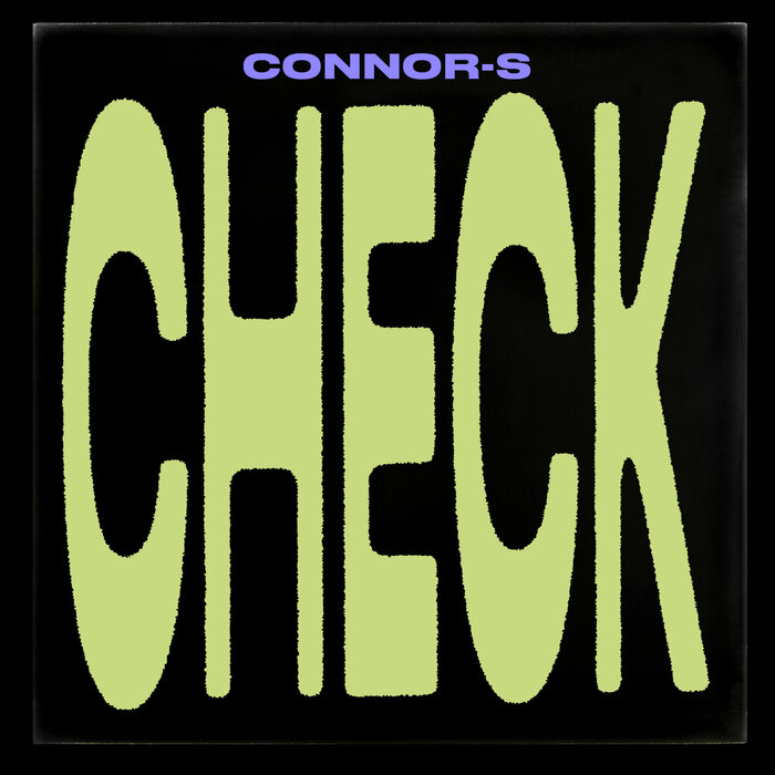 Connor-S - Check (Explicit) on Juno Download | MP3, WAV, FLAC