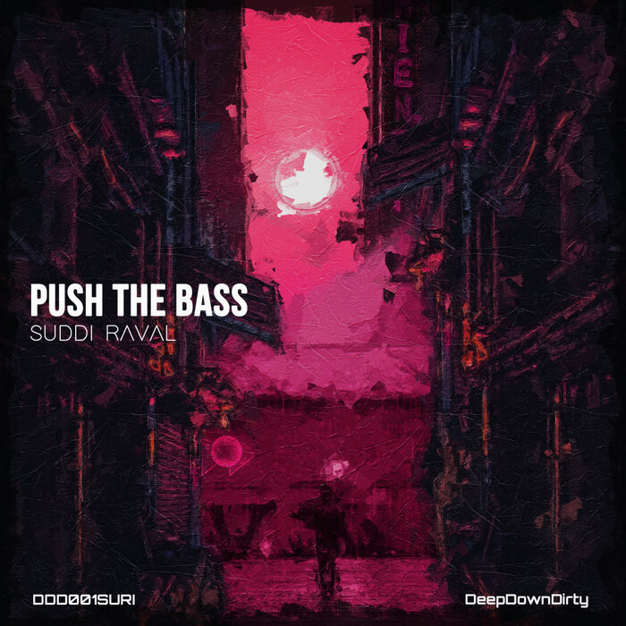Push The Bass by Suddi Raval on MP3, WAV, FLAC, AIFF & ALAC at Juno ...