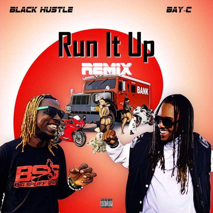 Run It Up Remix by Black Hustle feat Bay-C on MP3, WAV, FLAC, AIFF ...